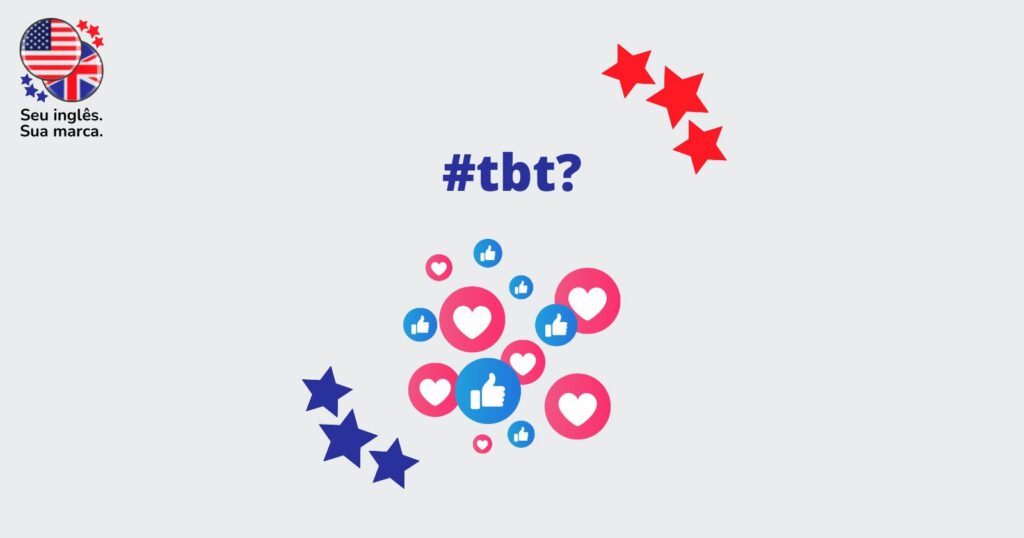 O que significa Throwback Thursday + 4 dicas de uso da #tbt